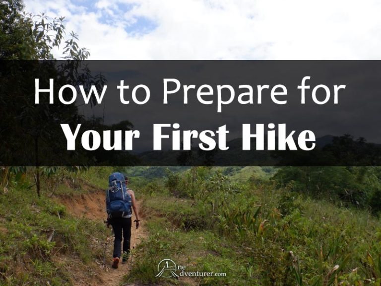 10 Tips on How to Prepare for Your First Hike - OneAdventurer.com
